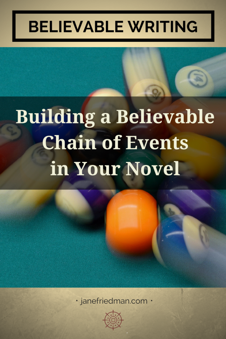 Building a Believable Chain of Events in Your Novel | Jane Friedman