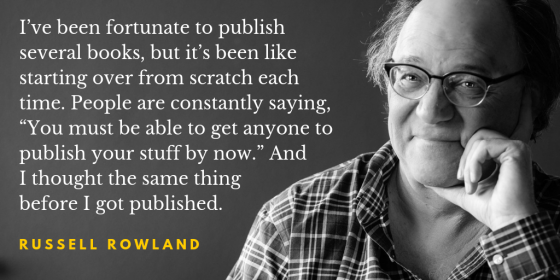 5 On: Russell Rowland | Jane Friedman